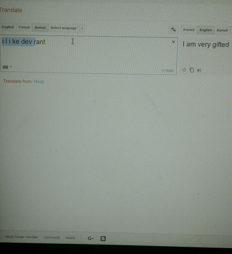 google translate - Thanks Google translate, that is exactly what I needed to here!! 😂😂 - devRant